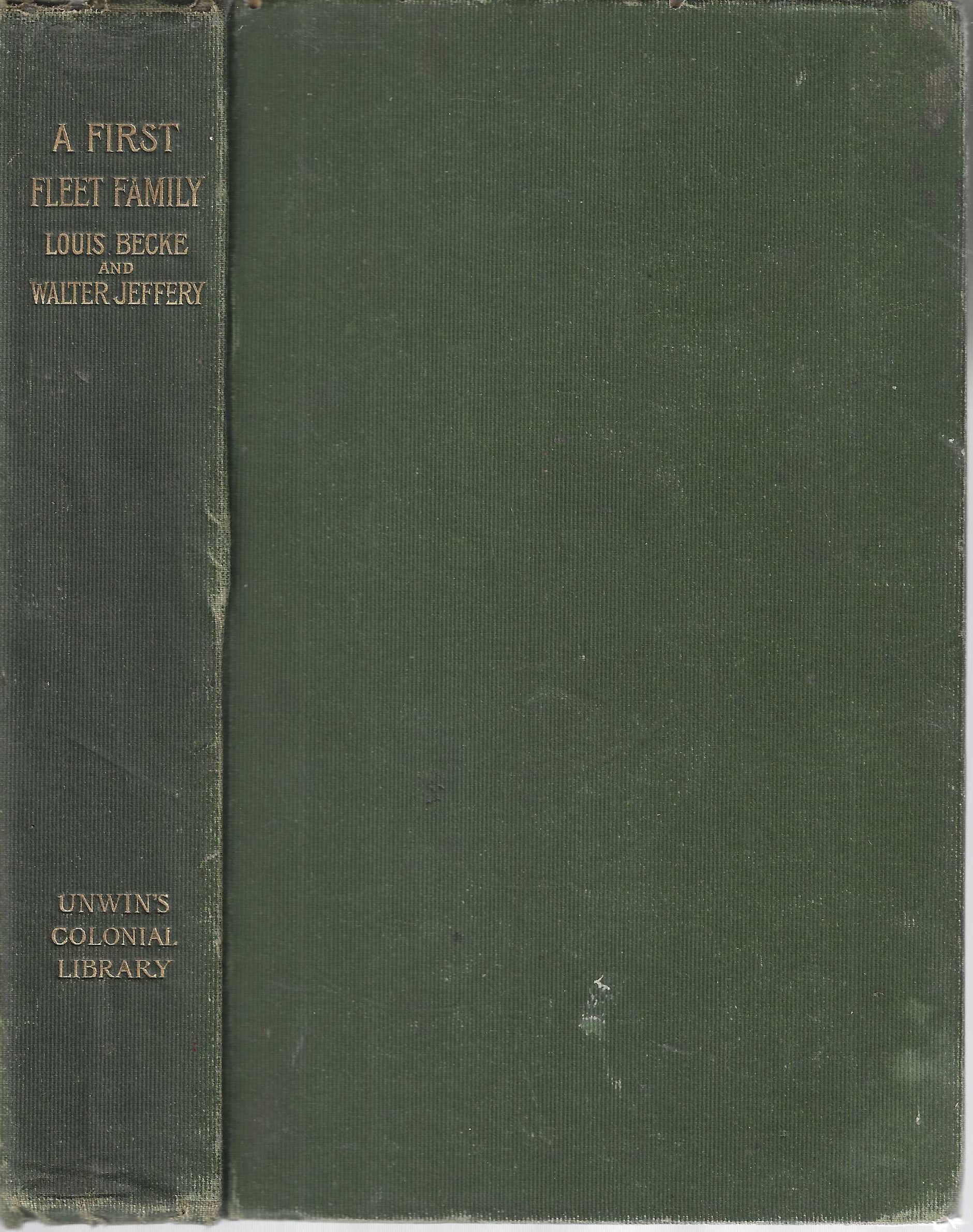 A First Fleet Family: A Hitherto Unpublished Narrative Of Certain Remarkable Adventures Compiled ...