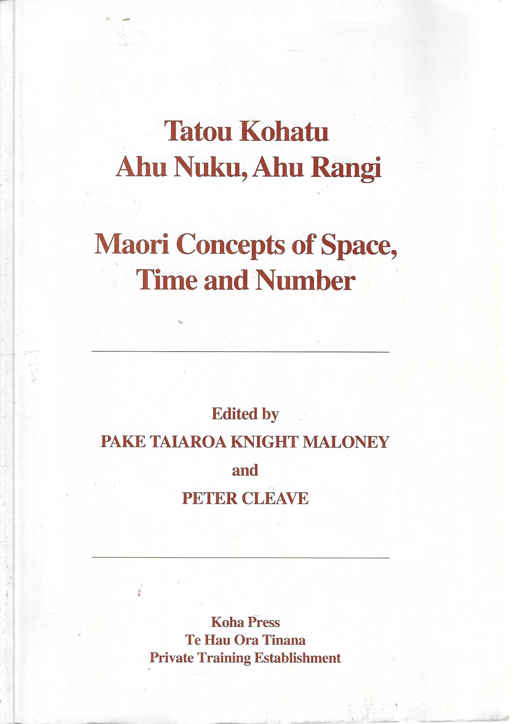 Tatou kohatu ahu nuku, ahu rangi; Maori concepts of space, time and number